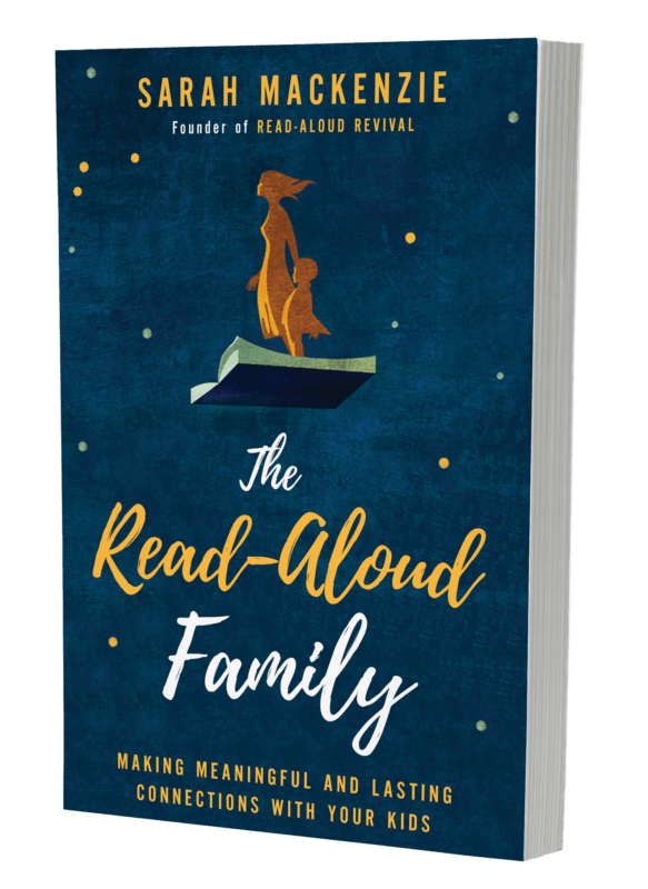 The Read-Aloud Family - Read-Aloud Revival ® with Sarah Mackenzie